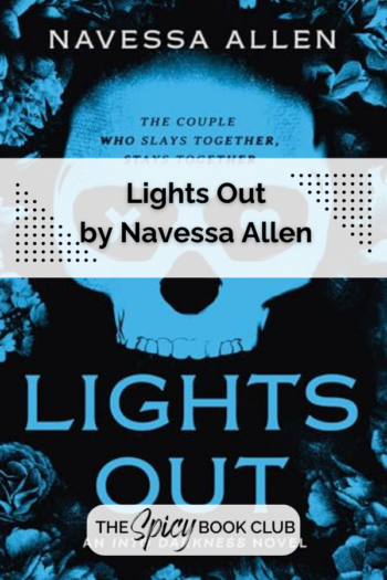 Lights Out By Navessa Allen Review - The Spicy Book Club