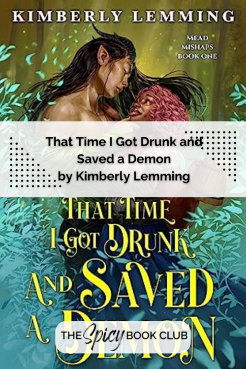 That Time I Got Drunk And Saved A Demon By Kimberly Lemming Review ...